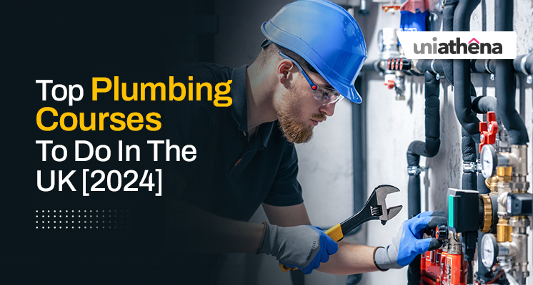 Top Plumbing Courses To Do In The UK | UniAthena